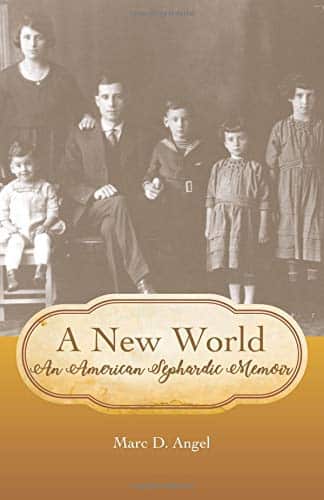 A New World: An American Sephardic Memoir, by Rabbi Marc Angel – eSefarad