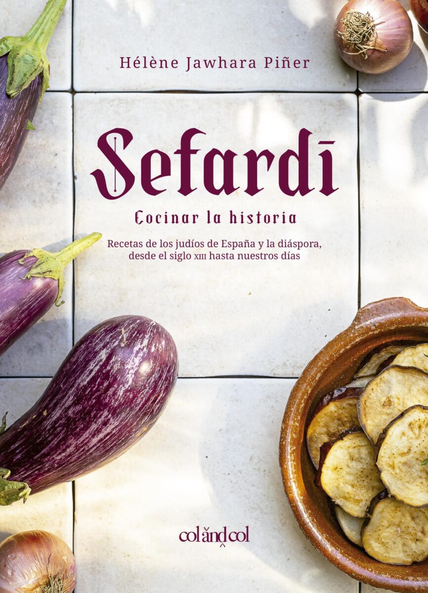 La herencia judía en España a través de la cocina sefardí – eSefarad